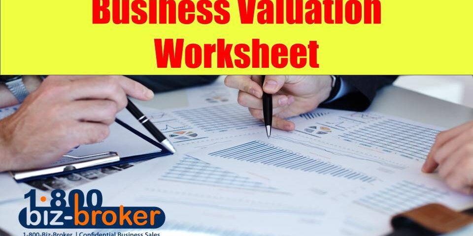 Sell your Business Step 1 Valuation Worksheet - 1 800 Biz Broker
